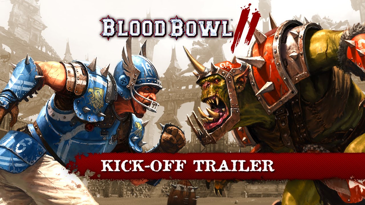 Blood Bowl II "Kick-off" trailer - Saving Content
