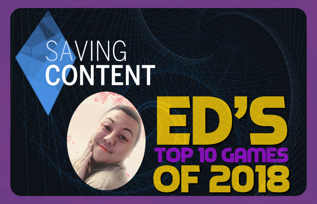 Ed Acosta's Top 10 Games of 2018 - Saving Content